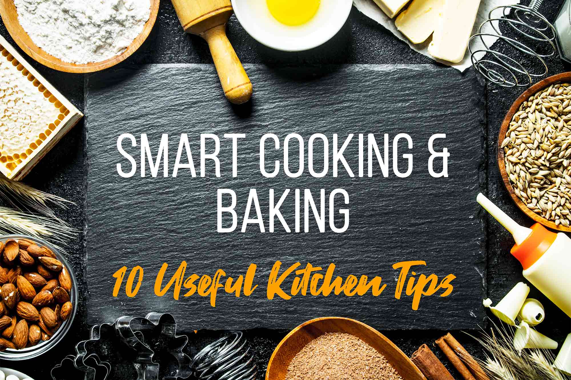 Smart Cooking & Baking, Useful Kitchen Tips - How To Make Recipes